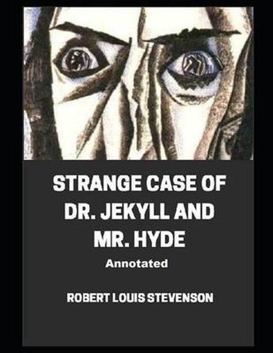 Strange Case of Dr. Jekyll and Mr. Hyde Annotated, Robert Louis Stevenson |... | bol.com