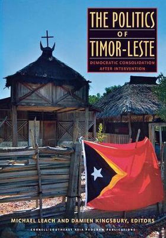 Politics Of Timor-Leste | 9780877277590 | Michael Leach | Boeken | bol