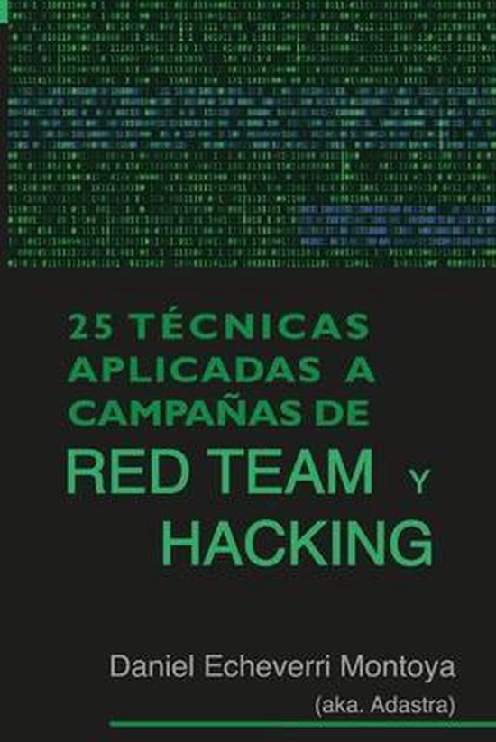Serie: 25 Técnicas Aplicadas a Campañas de Red Team Y Hacking- 25 ...