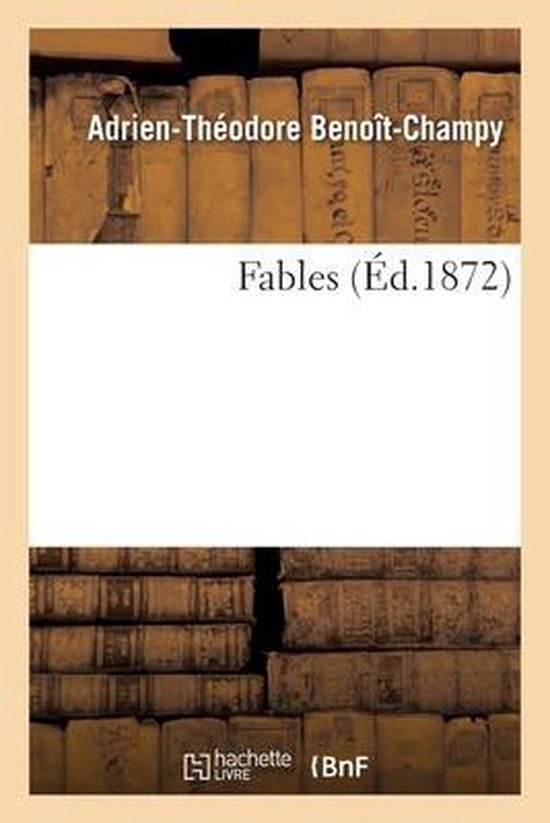 Fables, Adrien-Theodore Benoit-Champy | 9782329307473 | Boeken | bol