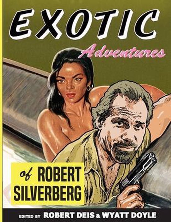 Men's Adventure Library- Exotic Adventures of Robert Silverberg, Robert Silverberg |... | bol.com