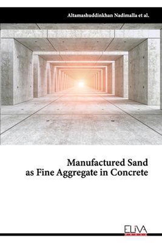 Manufactured Sand as Fine Aggregate in Concrete, Altamashuddinkhan ...