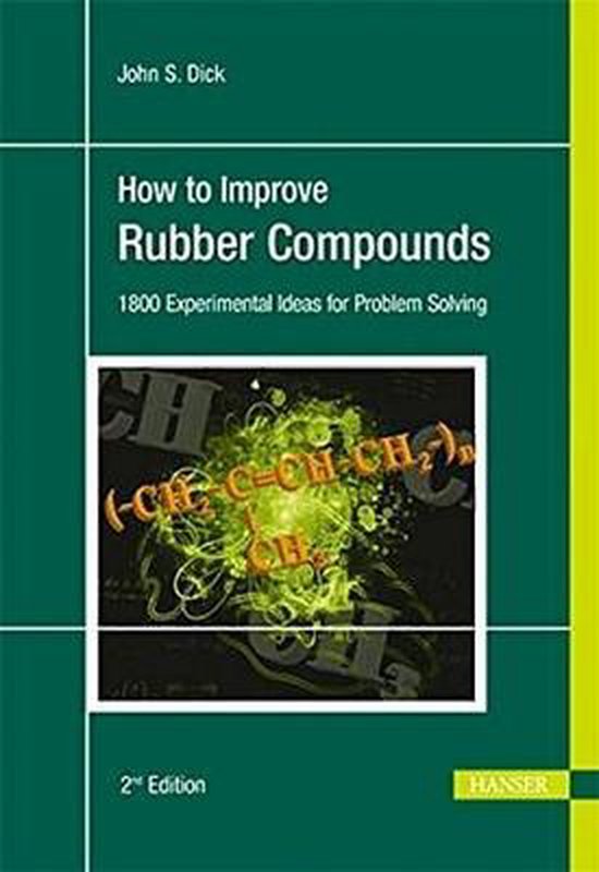 How to Improve Rubber Compounds, John Dick | 9781569905333 | Boeken | bol.com