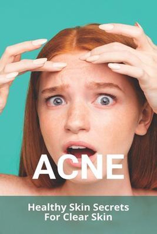 Acne Healthy Skin Secrets For Clear Skin Jenise Codell
