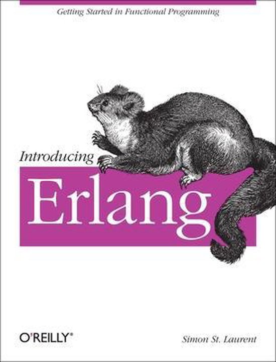 Introducing Erlang | 9781449331764 | Simon St Laurent | Boeken | bol.com