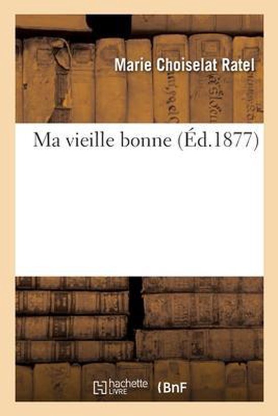 Ma Vieille Bonne | 9782329584461 | Marie Choiselat Ratel | Boeken | bol