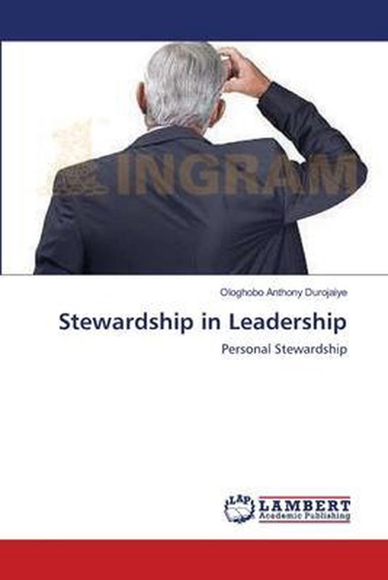 Stewardship in Leadership | 9783659134531 | Ologhobo Anthony Durojaiye ...