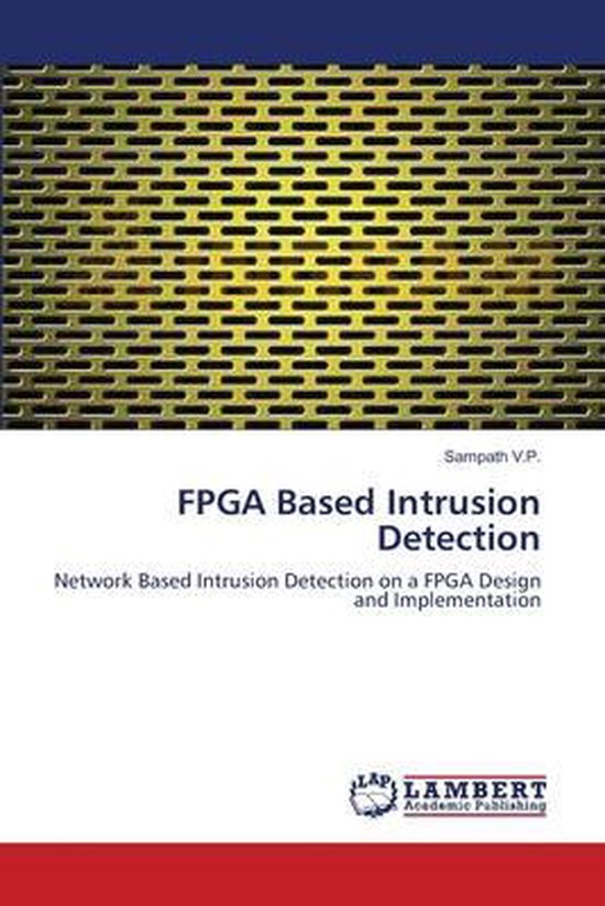 FPGA Based Intrusion Detection | 9783659201684 | Sampath V P | Boeken | bol
