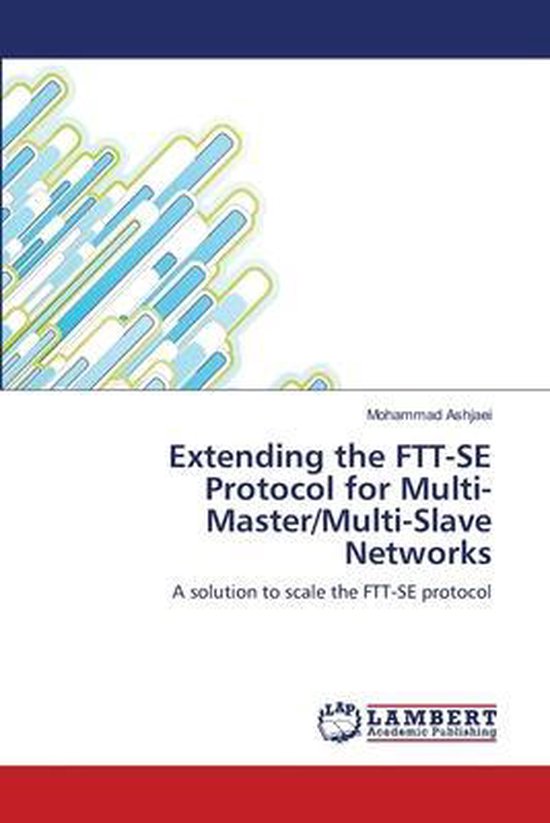 Extending the FTT-SE Protocol for Multi-Master/Multi-Slave Networks ...