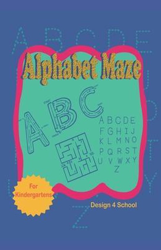 Alphabet Maze- Alphabet Maze, | 9798709457591 | Boeken | bol