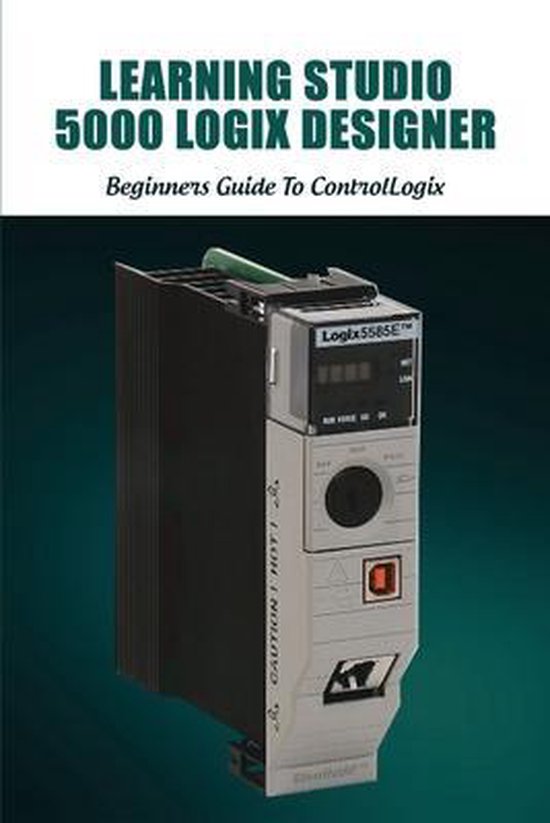 Learning Studio 5000 Logix Designer | 9798723264328 | Cythia Borja ...