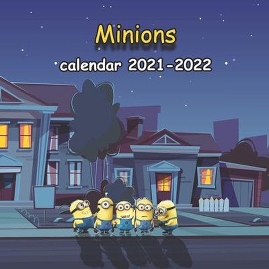 Minions calendar 2021-2022, Lko Composition Publishing | 9798719846354 ...