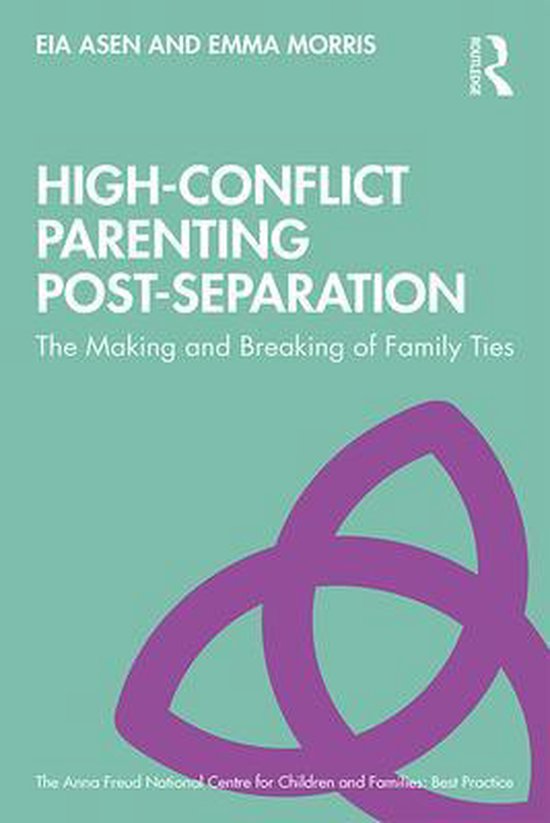 High-Conflict Parenting Post-Separation | 9781138603608 | Eia Asen ... High-Conflict Parenting Post-Separation | 9781138603608 | Eia Asen ...