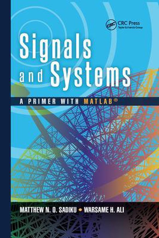 Signals and Systems | 9780367737771 | Matthew N. O. Sadiku | Boeken ...