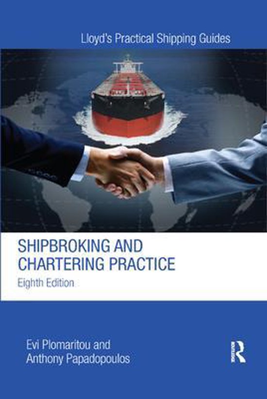 Lloyd's Practical Shipping Guides- Shipbroking and Chartering Practice | 9780367871017... | bol.com