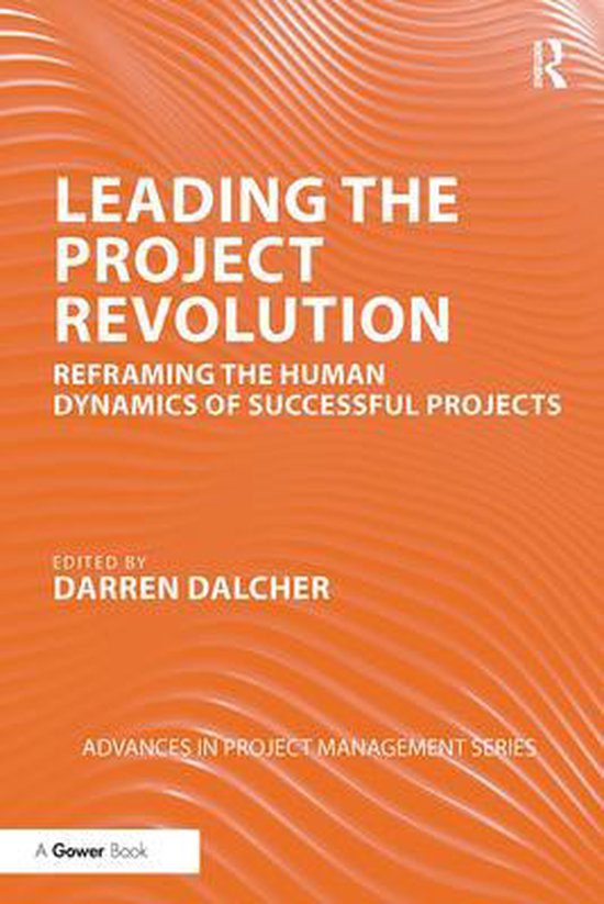 Leading the Project Revolution: Reframing the Human Dynamics of ...