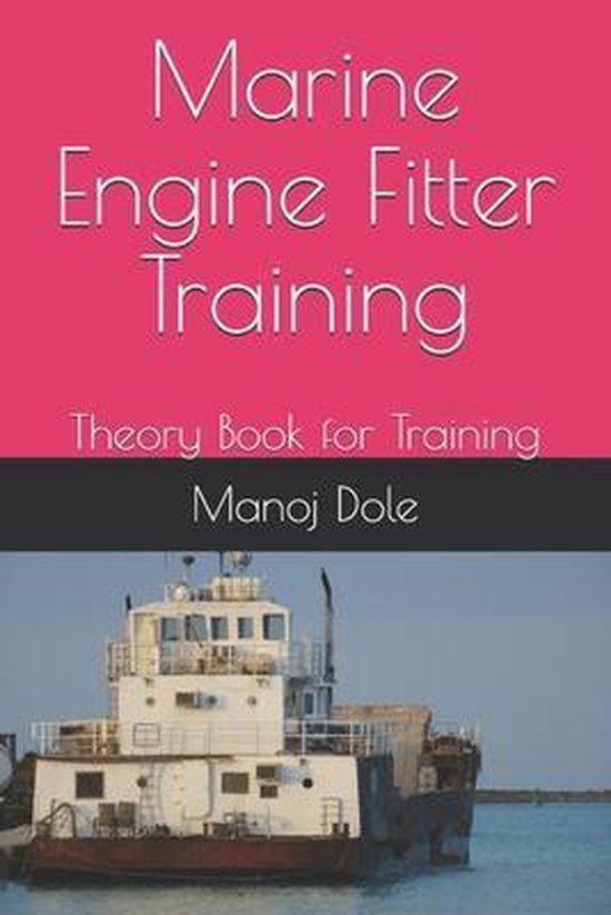 Marine Engine Fitter Training | 9798723338784 | Manoj Dole | Boeken | bol