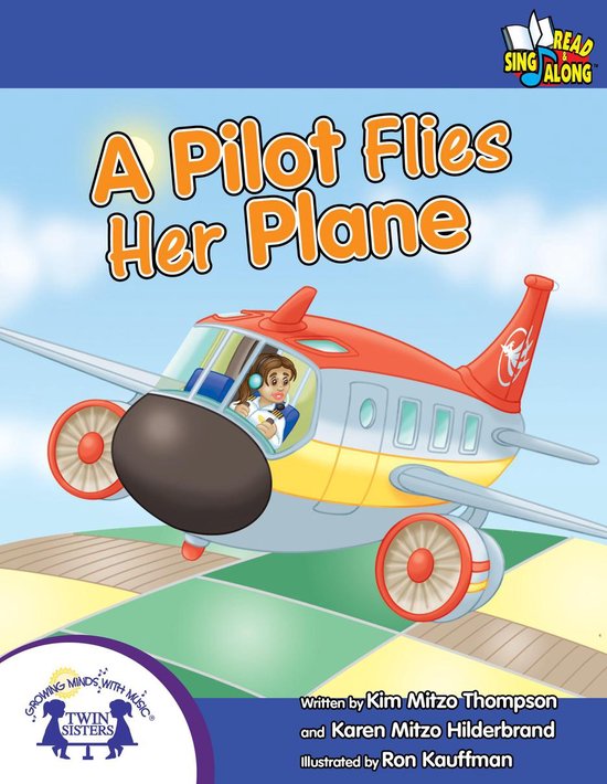Read & Sing Along 7 - A Pilot Flies Her Plane (ebook), Kim Mitzo ...