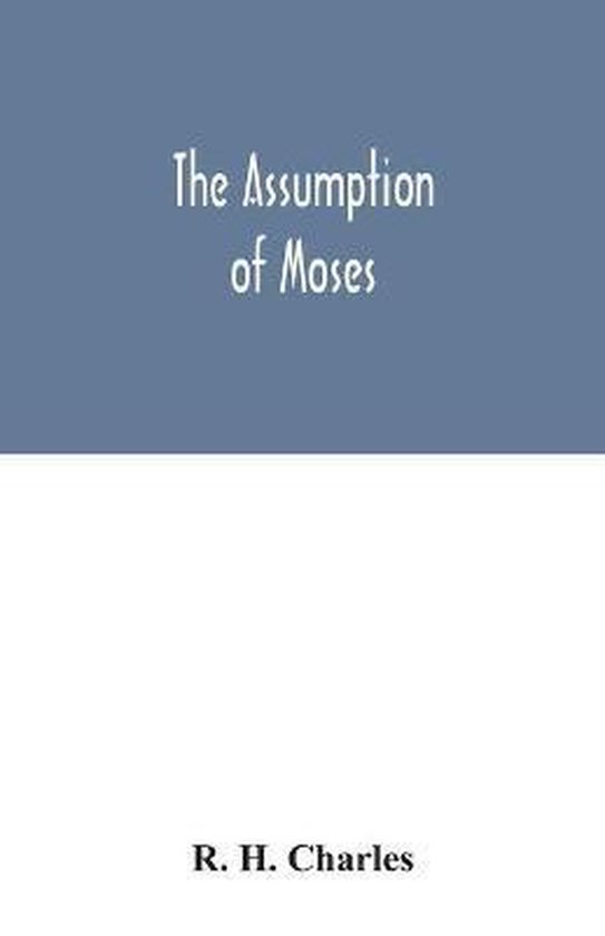 The Assumption of Moses, R H Charles | 9789354031595 | Boeken | bol