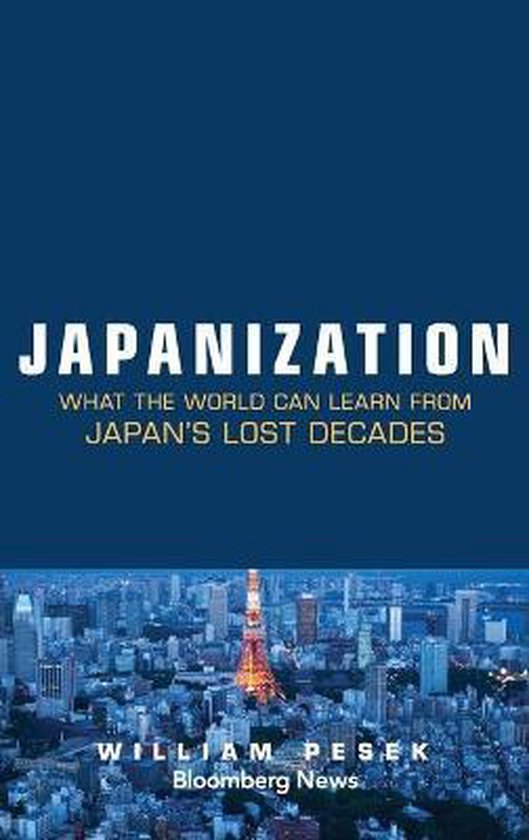 Japanization What The World Can Learn Fr, William Pesek | 9781118780695 | Boeken | bol.com