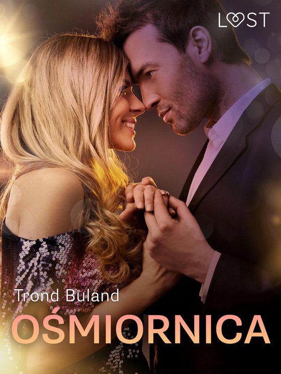 LUST - Ośmiornica - opowiadanie erotyczne (ebook), Trond Buland | 9788726738346 | Boeken | bol.com