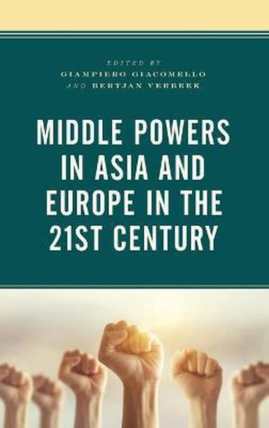 Middle Powers in Asia & Europe 21st-Cent | 9781793605641 | Boeken | bol.com