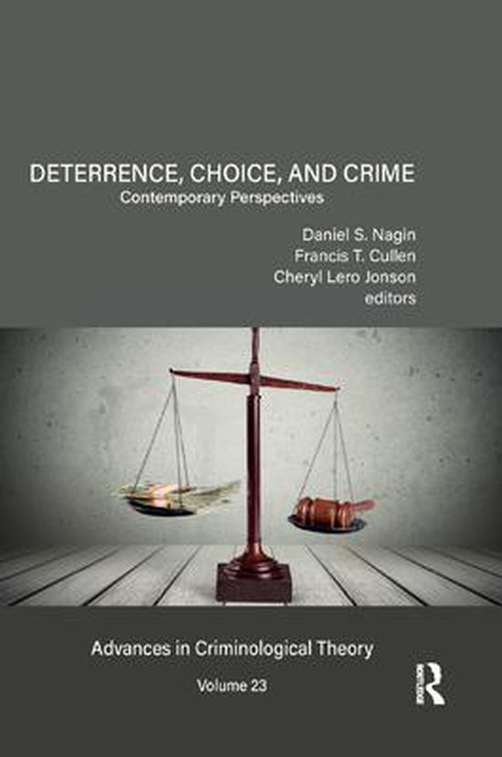 Advances in Criminological Theory- Deterrence, Choice, and Crime ...