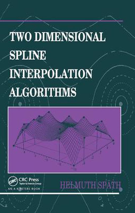 Two Dimensional Spline Interpolation Algorithms | 9780367449926 ...