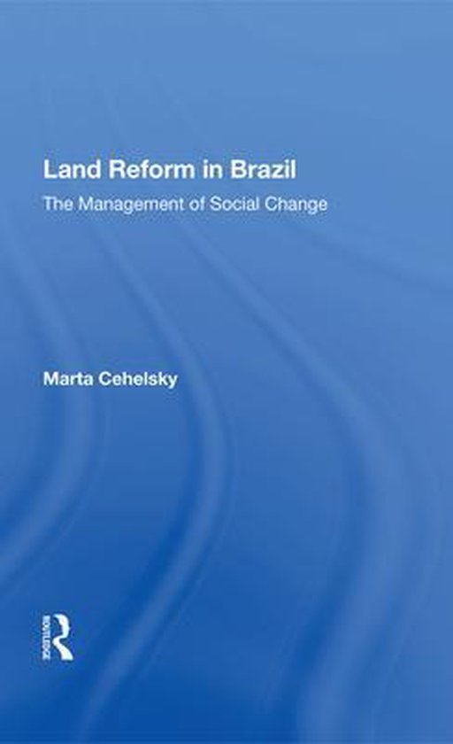 Land Reform In Brazil | 9780367020668 | Marta Cehelsky | Boeken | bol.com