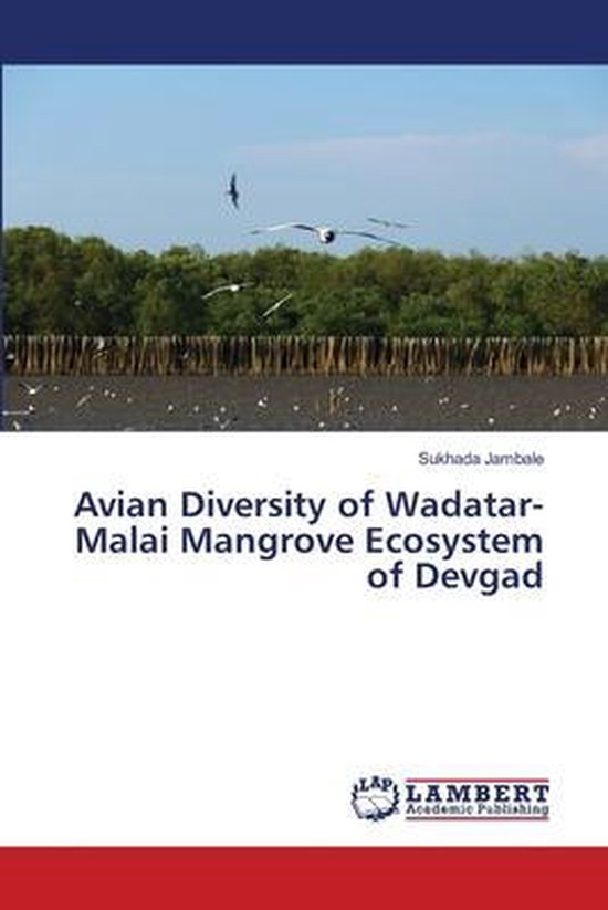 Avian Diversity of Wadatar-Malai Mangrove Ecosystem of Devgad ...