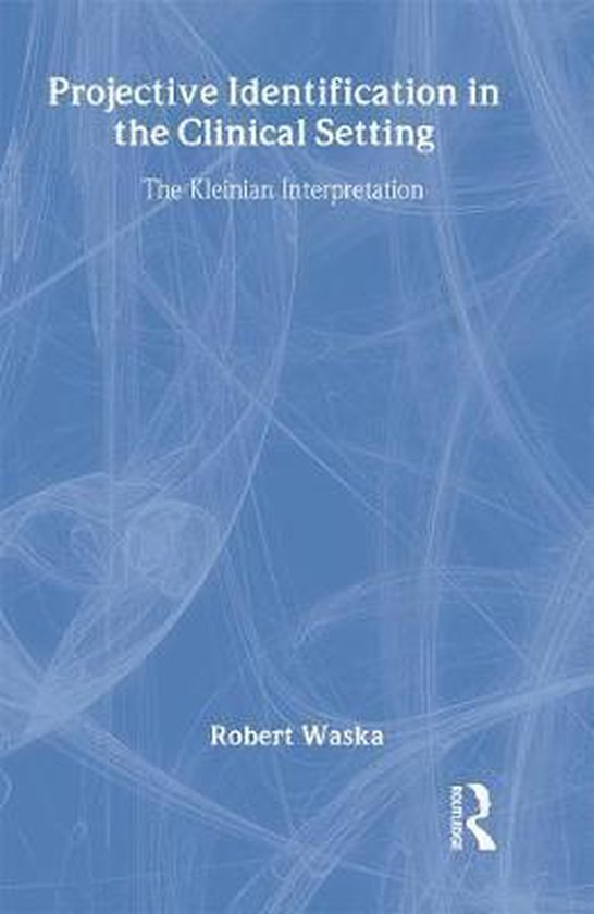 Projective Identification in the Clinical Setting, Robert Waska ...