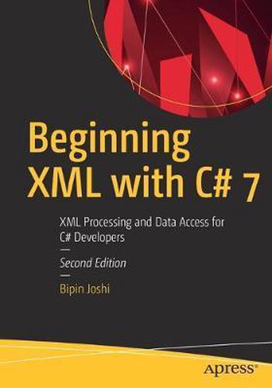 Beginning XML with C# 7 | 9781484231043 | Bipin Joshi | Boeken | bol.com
