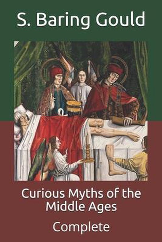 Curious Myths of the Middle Ages | 9798711822387 | S Baring Gould ...