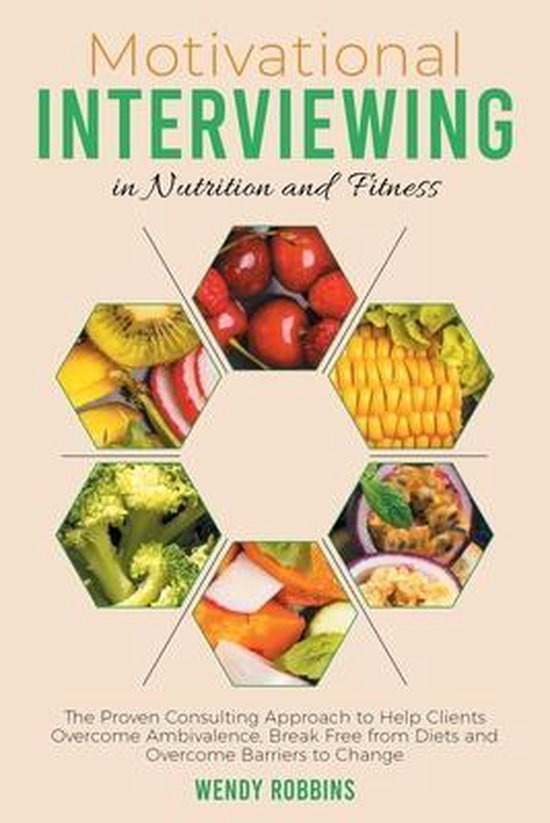Motivational Interviewing in Nutrition and Fitness | 9781801847483 ...
