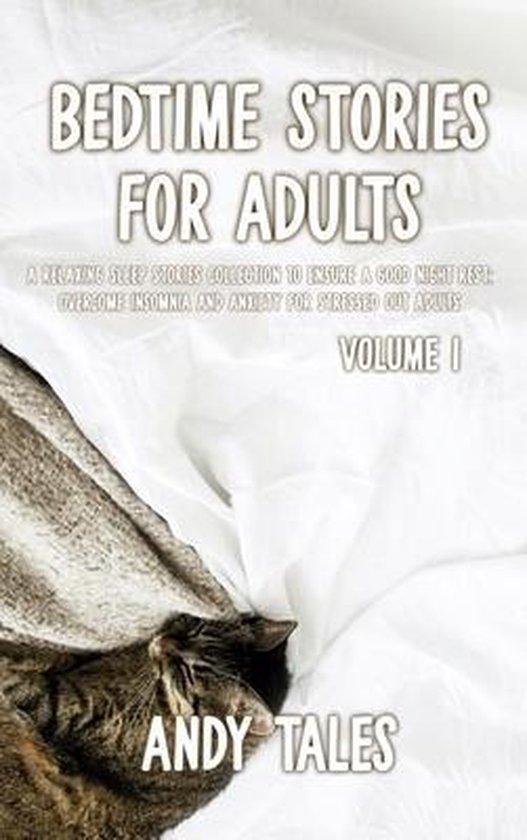 Bedtime Stories For Adults A Relaxing Sleep Stories Collection To