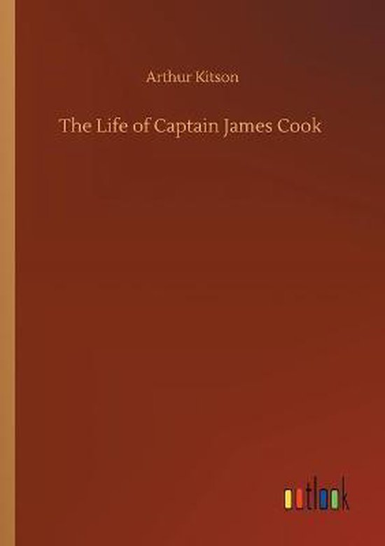 The Life of Captain James Cook, Arthur Kitson | 9783752305388 | Boeken ...