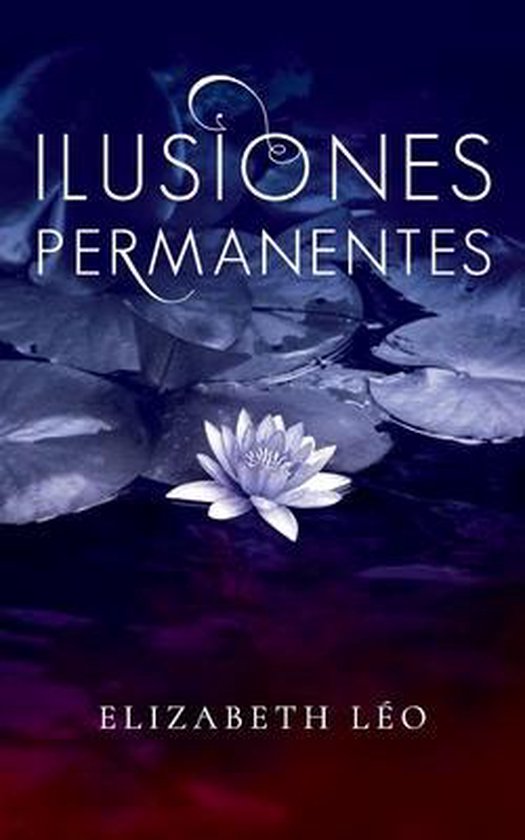 Ilusiones permanentes, Elizabeth Leo | 9798726734811 | Boeken | bol.com