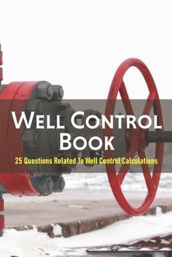 Well Control Book: 25 Questions Related To Well Control Calculations ...