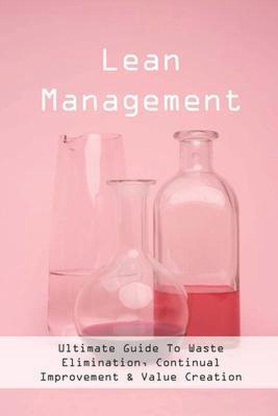 Lean Management: Ultimate Guide To Waste Elimination, Continual ...
