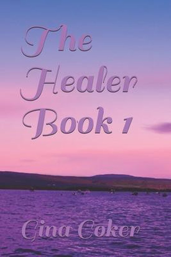 Healer-The Healer - Book 1, Gina Coker | 9798724455527 | Boeken | bol.com