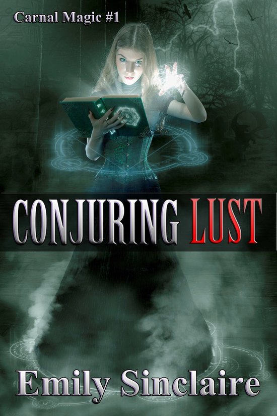 Conjuring Lust (ebook), Emily Sinclaire | 9781311287120 | Boeken | bol.com