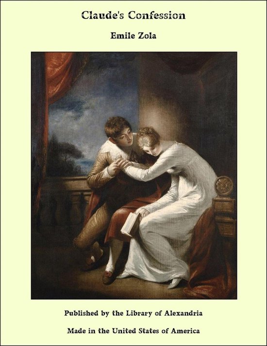 Claude's Confession (ebook), Emile Zola | 9781465653468 | Boeken | bol.com