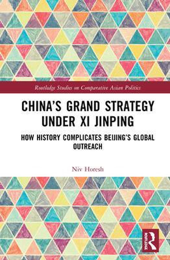 China's Grand Strategy Under Xi Jinping | 9780367628413 | Niv Horesh ...