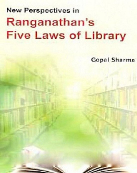 New Perspectives In Ranganathan's Five Laws Of Library (ebook), Gopal ...