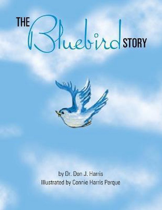 The Bluebird Story, Dr. Don J. Harris | 9781479779499 | Boeken | bol.com