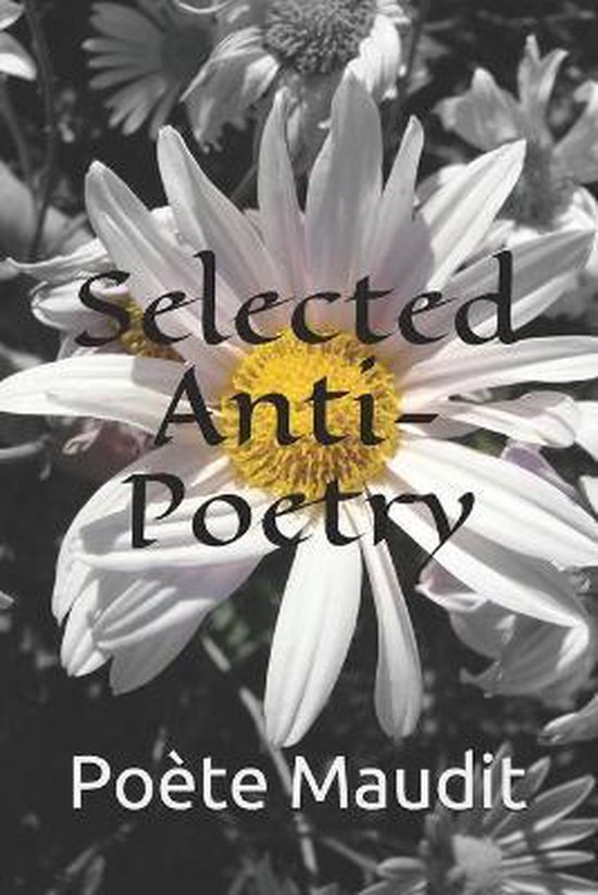 Selected Anti-Poetry, Poete Maudit | 9798664496475 | Boeken | bol.com