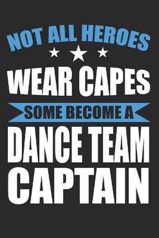 Not All Heroes Wear Capes Some Become A Dance Team Captain, Sjg ...