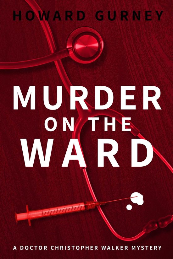 Dr Christopher Walker Mystery Series 1 - Murder on the Ward (ebook ...