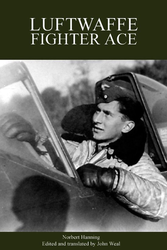 Luftwaffe Fighter Ace (ebook), Norbert Hannig | 9781908117977 | Boeken ...