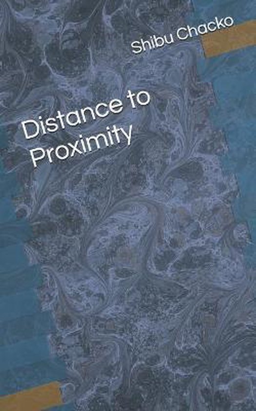 Distance to Proximity, Shibu Chacko | 9798642652237 | Boeken | bol.com